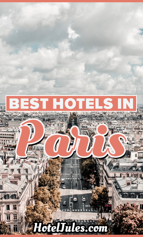 17 BEST HOTELS in Paris [December 2019!] • Hotel Jules