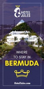 5 BEST Neighborhoods in Bermuda [January 2020!] • Hotel Jules